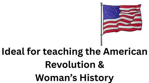 American Revolutionary Women's Contributions PPTX Grades 8,9 & 10 Sub Plans