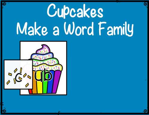 Cupcakes Themed Make A Short Vowel Word Family Center | TPT