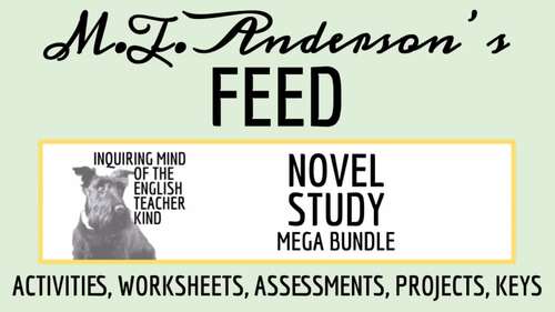 Feed by M.T. Anderson Bundle of Quizzes, Worksheets, Research Projects ...