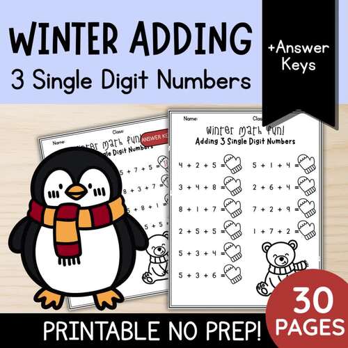 Winter Adding: 3 Single Digit Numbers | First Grade Worksheets | TPT