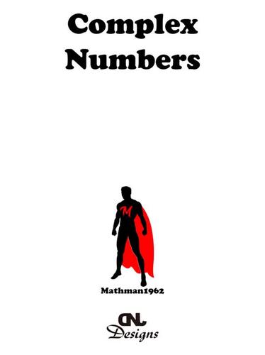 Complex Numbers Printable/Handout/Homework by DNJDesigns and Mathman1962