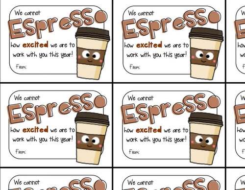 Coffee/ Latte Beginning of Year Gift Tag- I (we) cannot Espresso how ...