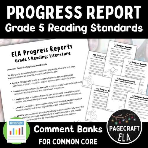 Grade 5 Progress Report Comment Banks for Reading Standards - CC Aligned