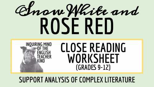 "Snow White and Rose Red" by the Brothers Grimm Close Reading Worksheet