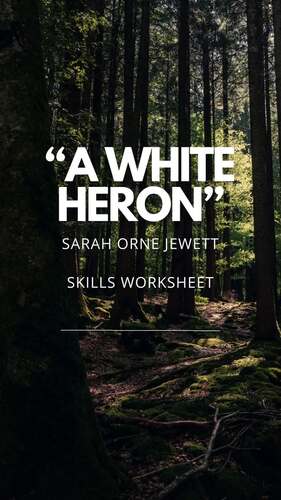Sarah Orne Jewett's "A White Heron" Analysis & Comprehension Worksheet