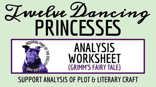 "Twelve Dancing Princesses" Close Reading Worksheet | Grimm Fairy Tale ...