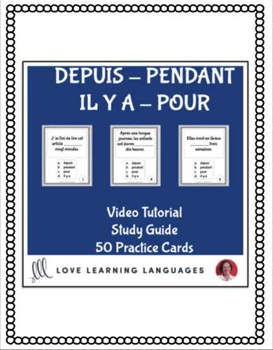 Depuis, pendant, il y a, pour: Video tutorial, study guide, 50 practice ...