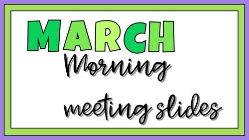 Digital March Editable Morning Meeting Slides| 31 Ready-to-Use| 2nd Grade