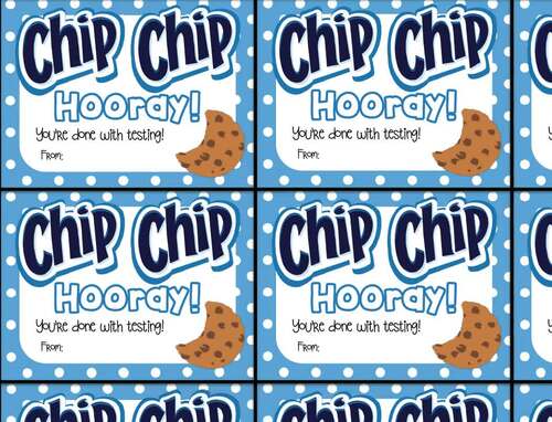 Chips Ahoy Testing Motivation Treat Tag- Chip Chip Hooray! You're done ...