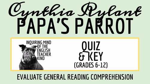 "Papa's Parrot" by Cynthia Rylant Quiz and Answer Key (Short Story)