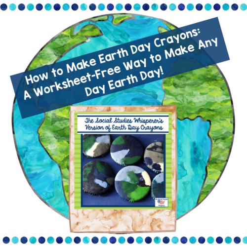 How to Make DIY Earth Day Crayons by The Social Studies Whisperer