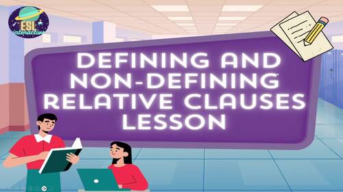 Defining and Non-Defining Relative Clauses Lesson for B2 Level Students
