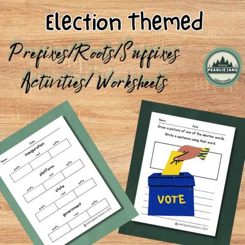 Election Themed Prefixes, Roots, & Suffixes Worksheets for 2nd-4th Graders
