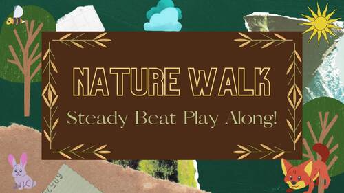 "Nature Walk" Rhythm Play Along Beginner, Intermediate, Advanced
