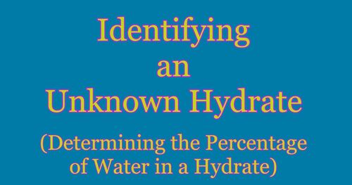 Chemistry Lab Video - Identifying an Unknown Hydrate (w/ Answer Key)