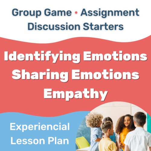 Classroom Game: Identifying and Sharing Emotions, Empathy | TPT