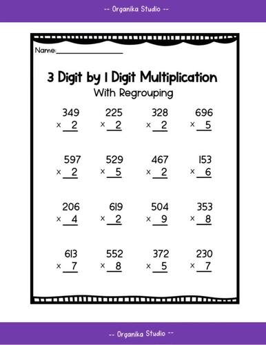 3-Digit by 1-Digit Multiplication With Regrouping Worksheet | TPT