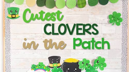 St. Patrick's Day Cutest Clovers Editable Bulletin Board & Door Decor