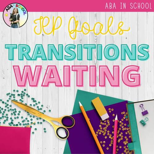 Transitions and Wait Visual Daily Routines Adaptive IEP Goals Data ...
