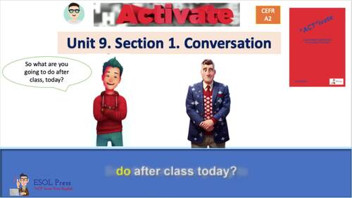 ACTivate: Unit 9 - "I'll be home by eight." Talking About the Future