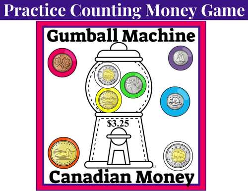 Gumball Machine Canadian Money Game - Practice Counting Canadian Coins