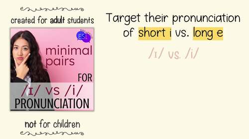 Short i Long E Minimal Pairs for ADULT ESL Pronunciation | /ɪ/ and /i/