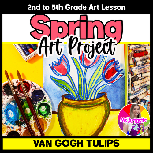Spring Art Lesson Vincent van Gogh Tulips Art Project Vase Spring Art ...