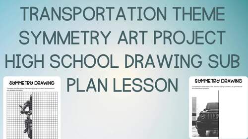 Transportation Theme Symmetry Art Project High School Drawing Sub Plan ...