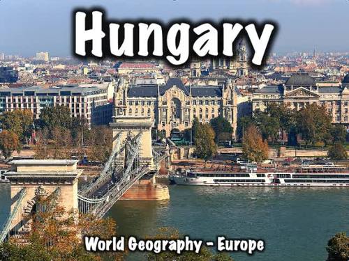 Hungary Geography and History Presentation | TPT