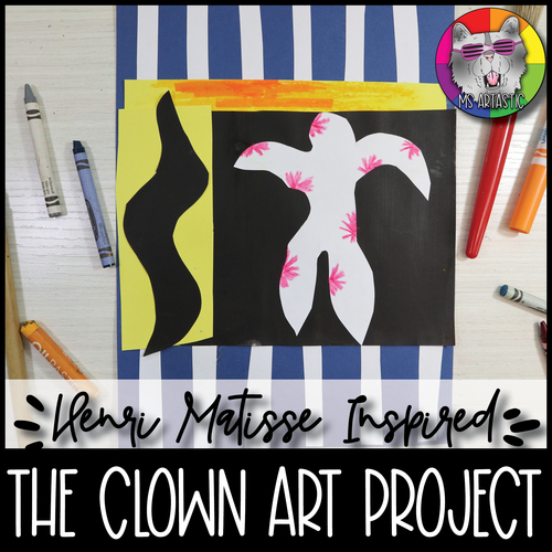 Henri Matisse inspired Art Lesson, The Clown by Ms Artastic | TpT