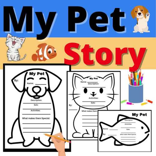 My Pet Writing Activity Story Craft Resource Dog Cat Opinion by DadsDesigns
