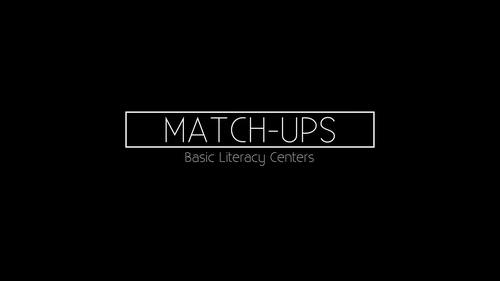 BASIC Literacy Centers: Match-Ups by Tara West - Little Minds at Work