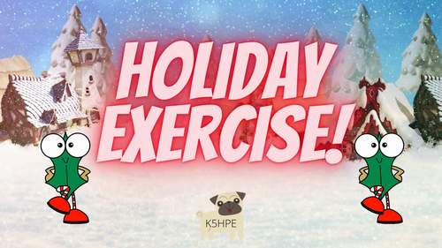 Holiday Exercise, Kids Fitness, Brain Break, PE, DPA, FUN Stuff!!!