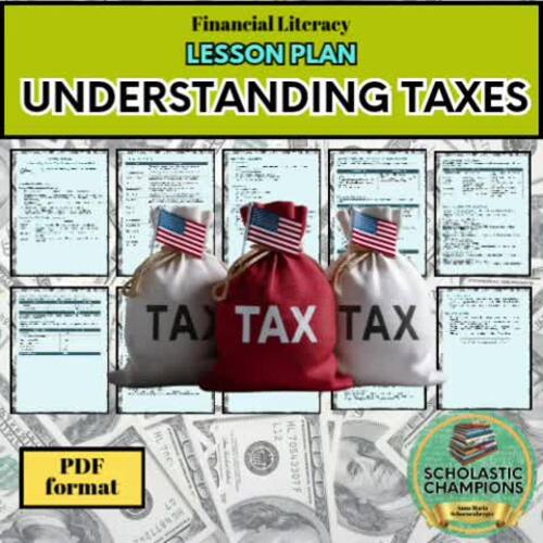 UNDERSTANDING TAXES - Financial Literacy PDF Lesson Plan | TPT