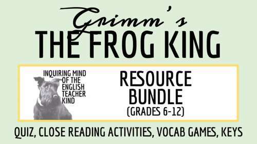 "The Frog King" Quiz, Close Reading Worksheet, and Vocabulary Games ...