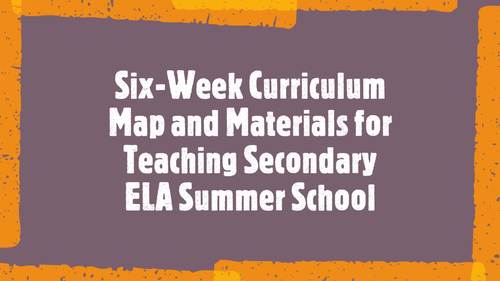 Six-Week Summer School Curriculum & Materials for English Credit ...