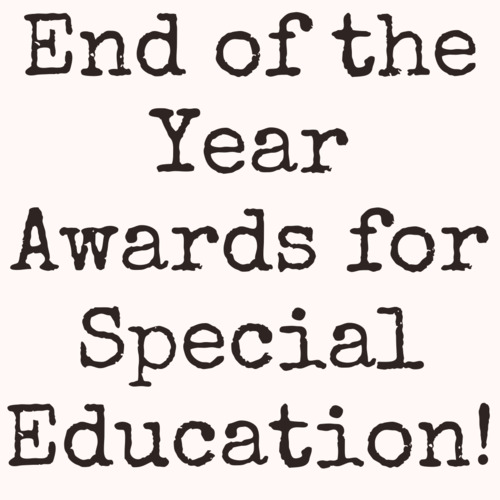 End of the Year Awards for K-12 Special Education & All Grades ...