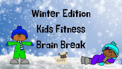 Winter Edition, Kids Fitness, Brain Break, PE, DPA, Video and SLIDES!!