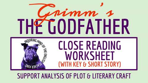 "The Godfather" Close Reading Analysis Worksheet | Grimm's Fairy Tale ...