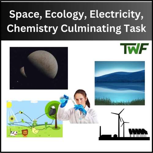 Space Ecology Electricity and Chemistry Culminating Task by Teach With ...