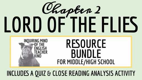 Lord of the Flies Chapter 2 Quiz, Close Reading, and Vocabulary Games ...