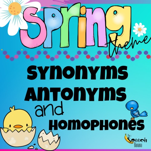 Spring Synonyms, Antonyms, & Homophones | Distance Learning & Teletherapy