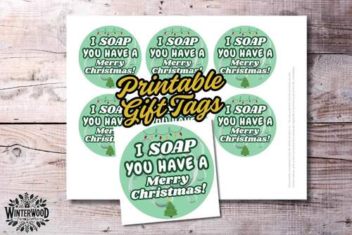 SOAP You Have a Merry Christmas Printable Gift Tags by Winterwood Farm ...