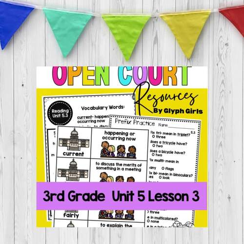 Open Court Reading 3rd Grade Unit 5, Lesson 3 Resources by Glyph Girls