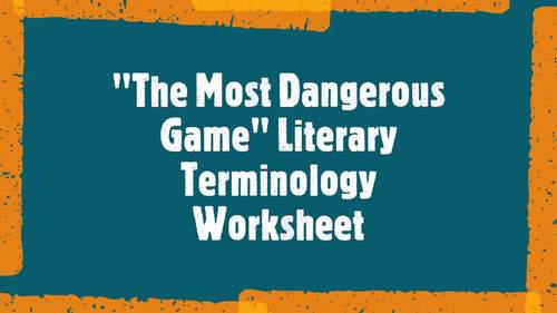 "The Most Dangerous Game" Application of Literary Terms Worksheet (Word ...