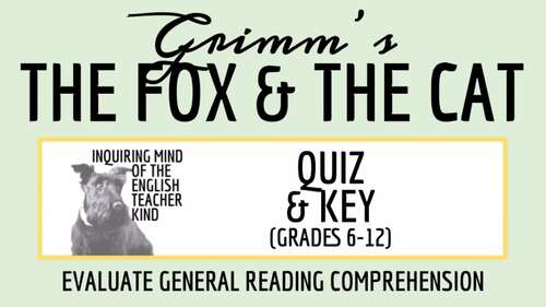 "The Fox and the Cat" by the Brothers Grimm Quiz and Answer Key (Printable)