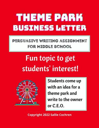 Theme Park Business Letter (Persuasive Writing Assignment for Middle ...