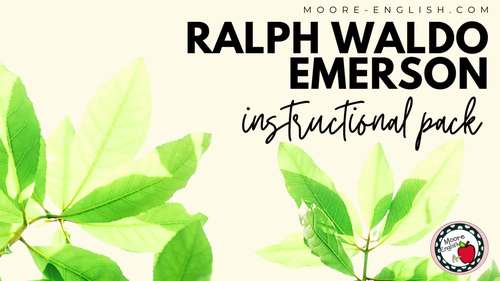 Ralph Waldo Emerson Instructional Pack: "Nature" and "Self-Reliance"