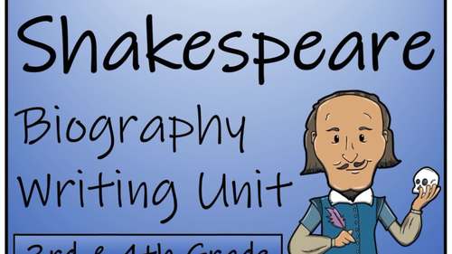 William Shakespeare Biography Writing Unit | 3rd Grade & 4th Grade