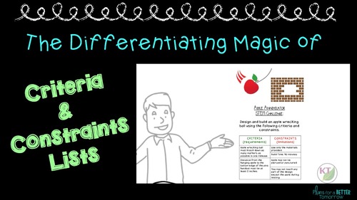 STEM Challenges - The Differentiating Magic of Criteria & Constraints Lists
